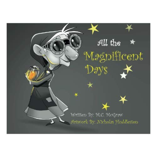 All the Magnificent Days: McGraw, M.C.: 9781696038010: Amazon.com: Books