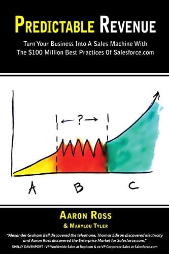 Predictable Revenue: Turn Your Business Into a Sales Machine with the ...