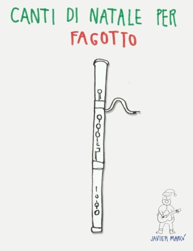 Canti di Natale per Fagotto (Italian Edition): Marcó, Javier ...