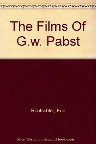The Films Of G.W. Pabst: Rentschler, Eric: 9780813515335: Amazon.com: Books