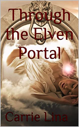Through the Elven Portal (Romances in the land of Thand Book 1) - Kindle edition by Lina, Carrie ...