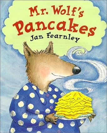 Mr Wolf's Pancakes : Fearnley, Jan: Amazon.co.uk: Books