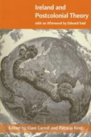 Ireland and Post-colonial Theory : Carroll, Clare, King, Patricia ...