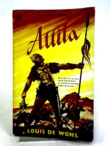 Attila: Louis de Wohl: Amazon.com: Books