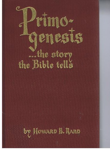 Primogenesis: The story the Bible tells: Rand, Howard B., LLB: Amazon ...