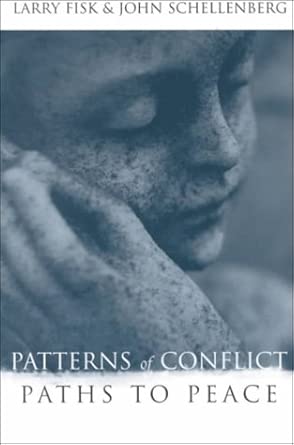 Patterns of Conflict, Paths to Peace : Fisk, Larry, Schellenberg, John ...