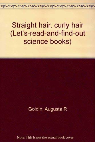Straight hair, curly hair (Let's-read-and-find-out science books ...
