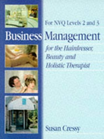 Business Management for the Hairdresser, Beauty and Holistic Therapist ...