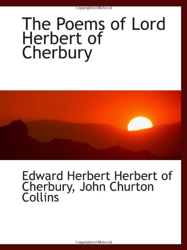 Amazon.com: The Poems of Lord Herbert of Cherbury: 9780559217371 ...