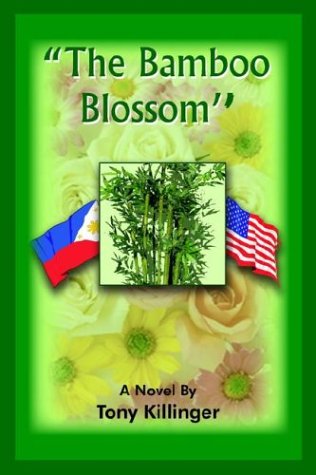 The Bamboo Blossom: Killinger, Tony: 9781418423100: Amazon.com: Books