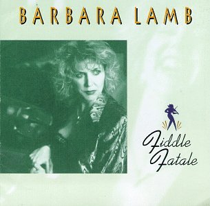 Lamb, Barbara - Fiddle Fatale - Amazon.com Music