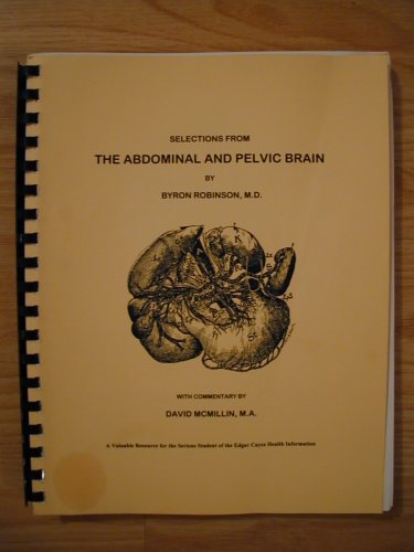 Selections From the Abdominal and Pelvic Brain: M.D. Byron Robinson ...