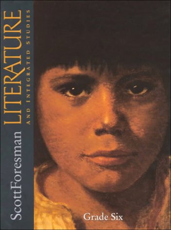 Literature and Integrated Studies Grade Six: Scott Foresman ...