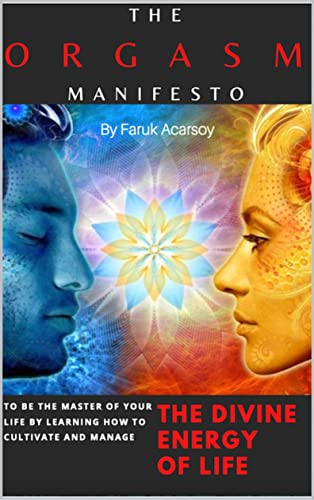 Amazon.com: The Orgasm Manifesto: To be the master of your life by ...