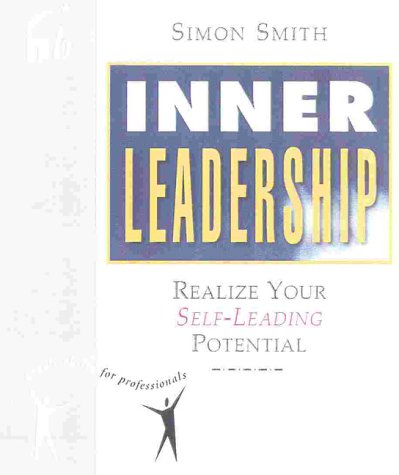 Inner Leadership: Realize Your Self-Leading Potential (People Skills ...
