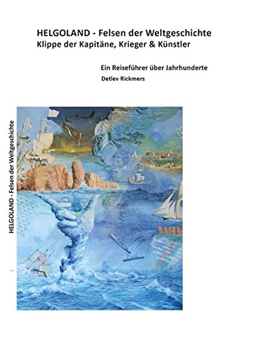 HELGOLAND - Felsen der Weltgeschichte: Klippe der Kapitäne, Krieger und ...