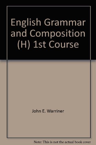 English Grammar and Composition (H) 1st Course: Warriner: 9780153116711 ...