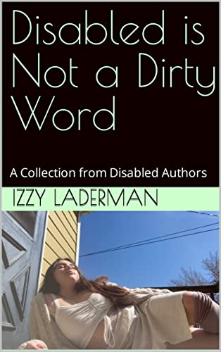 Amazon.com: Disabled is Not a Dirty Word: A Collection from Disabled ...