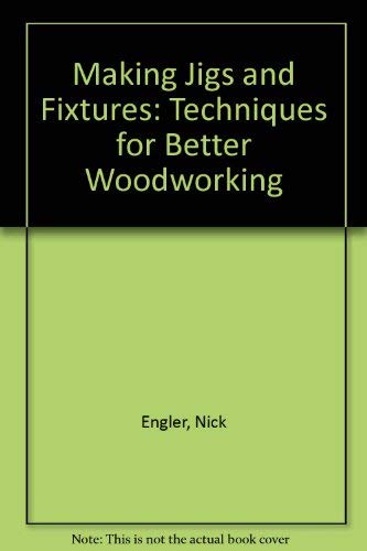 Making jigs&figures: Engler, Nick: 9780762102051: Amazon.com: Books