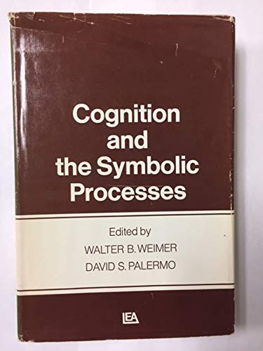 Cognition and the Symbolic Processes: Amazon.co.uk: Weimer, Walter B ...