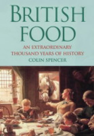 British Food : An Extraordinary Thousand Years of History: Colin ...