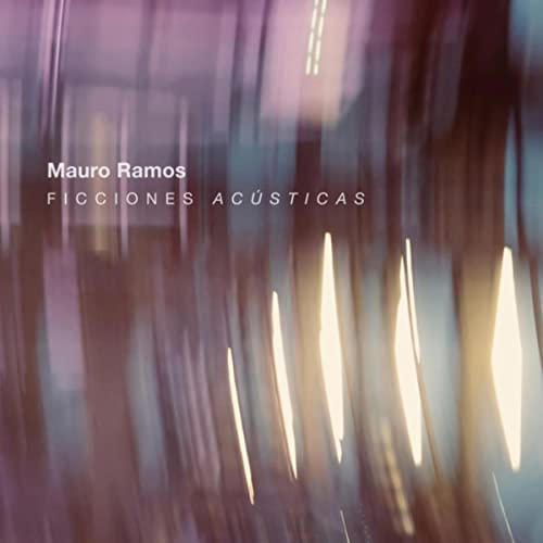 Amazon.co.jp: Ficciones Acústicas : Mauro Ramos: デジタルミュージック
