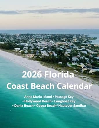 2026 Florida Coast Beach Calendar: Anna Maria Island • Hollywood Beach ...