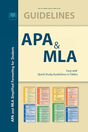 APA & MLA: Easy and Quick Study Guidelines in Tables: APA and MLA Simplified Formatting for ...