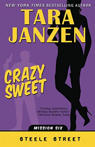 Crazy Sweet (Steele Street): Janzen, Tara: 9781980469148: Amazon.com: Books