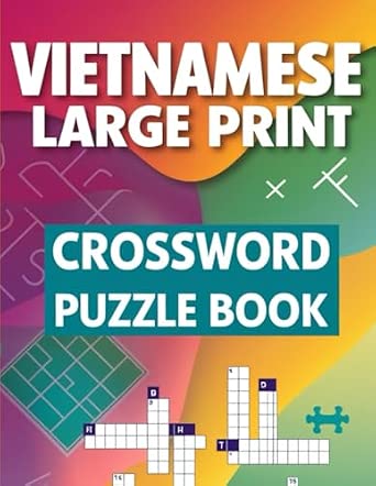 Vietnamese Large Print Crossword Puzzle Book: 60+ Fun and Challenging ...