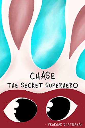 Amazon.com: Chase - The Secret Superhero: An Adventurous Story Book For ...