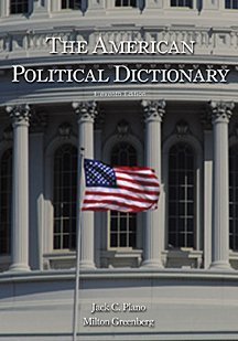 The American Political Dictionary: Plano, Jack, Greenberg, Milton ...