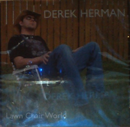 Derek Herman - Lawn Chair World - Amazon.com Music