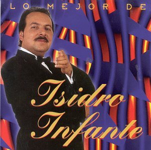 Infante, Isidro - Best of Isidro Infante - Amazon.com Music