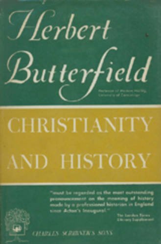 Christianity and History: Butterfield, Herbert: 9781597403399: Amazon ...