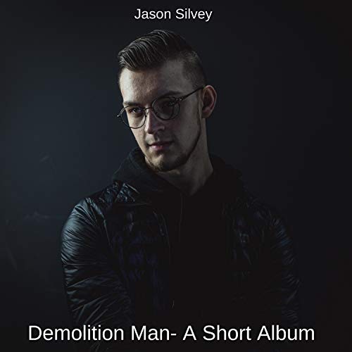 Play Demolition Man by Jason Silvey on Amazon Music