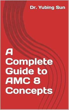 A Complete Guide to AMC 8 Concepts eBook : Sun, Yubing: Amazon.in: Books