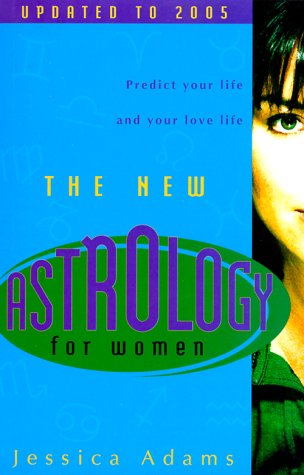 New Astrology for Women: Adams, Jessica: 9780732264338: Amazon.com: Books
