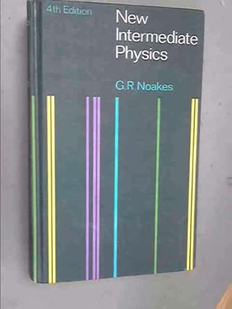 New Intermediate Physics: Amazon.com: Books