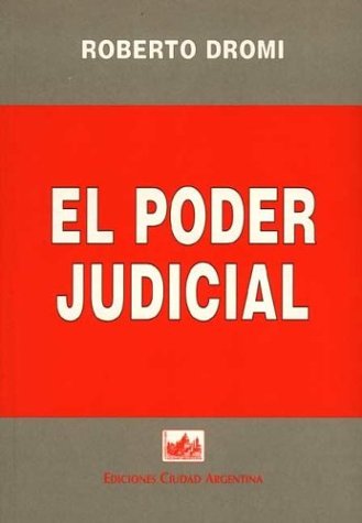 El Poder Judicial : Dromi, Roberto, Dromi, Jose Roberto: Amazon.es: Libros