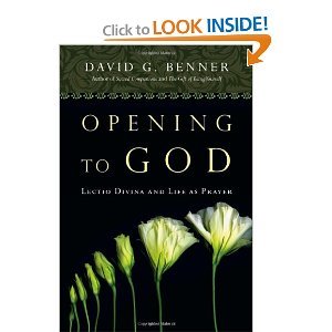 David G. Benner'sOpening to God: Lectio Divina and Life as Prayer ...