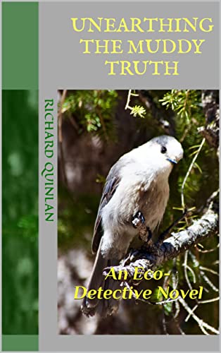 Unearthing the Muddy Truth: An Eco-Detective Novel eBook : Quinlan ...