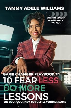 10 Fear Less Do More Lessons: On Your Journey to Fulfill Your Dreams ...