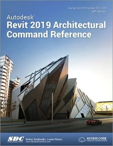 Autodesk Revit 2019 Architectural Command Reference: Hanson, Jeff ...