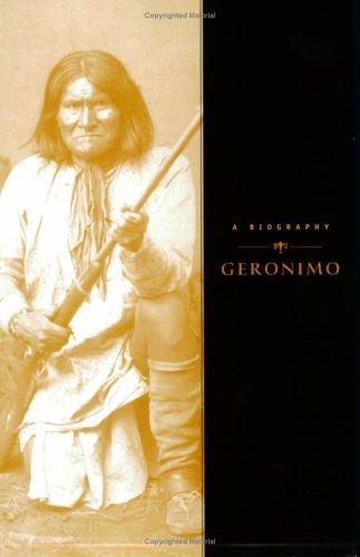 Amazon.com: Geronimo: A Biography: 9781583690635: Mark L. Gardner ...