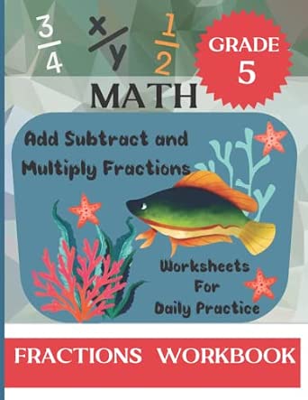 Fractions Workbook Grade 5: Add Subtract and Multiply Fractions: Math ...