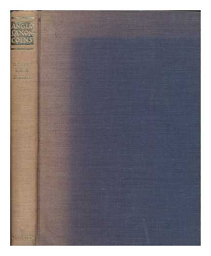 Anglo-Saxon coins: Studies presented to F.M. Stenton on the occasion of ...