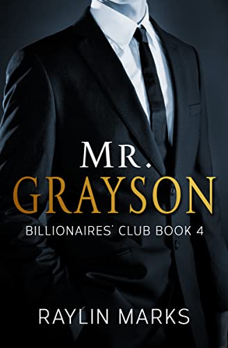 Mr. Grayson: Billionaires' Club Book 4 (Billionaires' Club Series) eBook : Marks, Raylin: Amazon ...