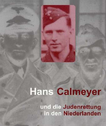 Hans Calmeyer und die Judenrettung in den Niederlanden: Katalog zur ...