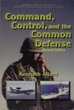 Command, Control, and the Common Defense: allard, c: 9780160233777 ...